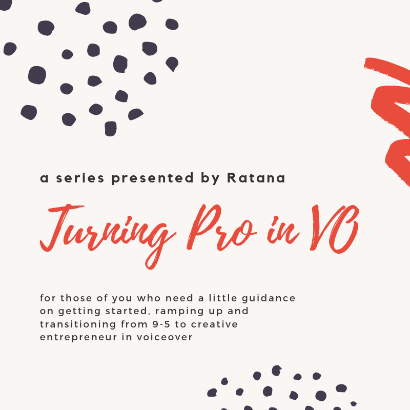 Turning Pro in VO – a series | Ratana